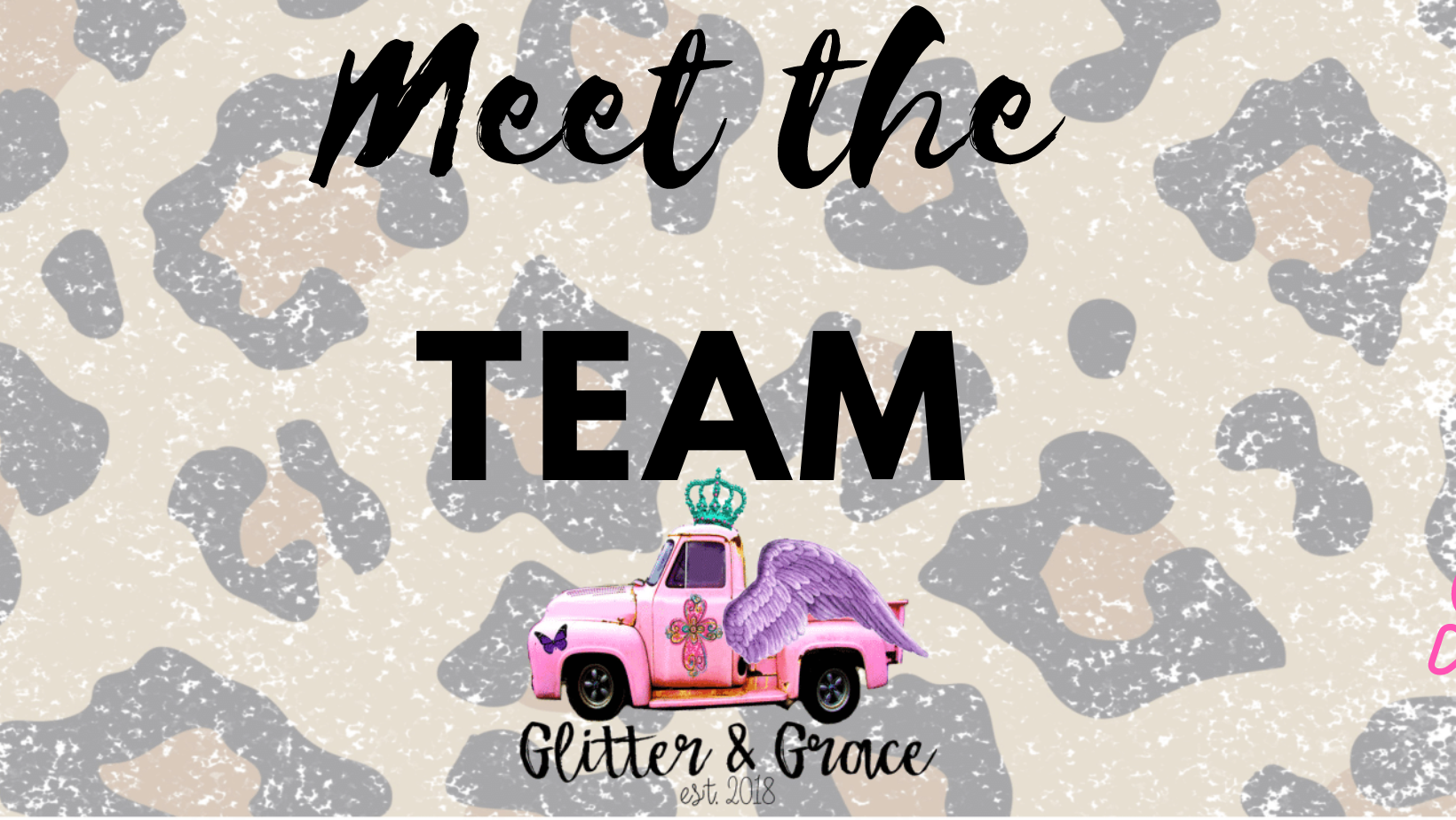 Meet the Team! - Glitter & Grace